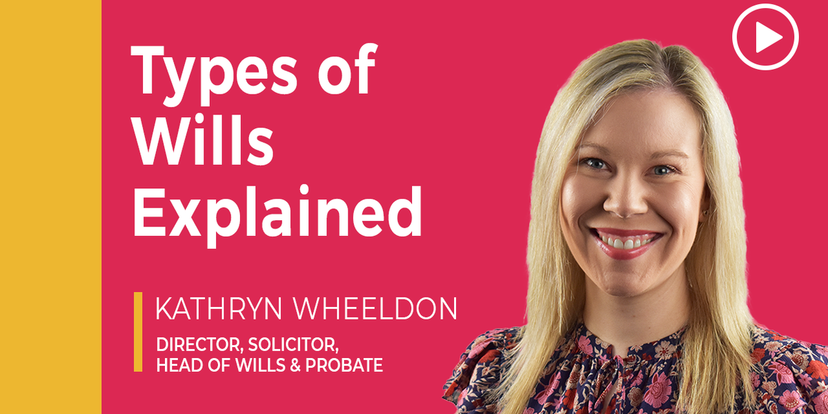 Types of Wills Explained | Banner Jones Solicitors